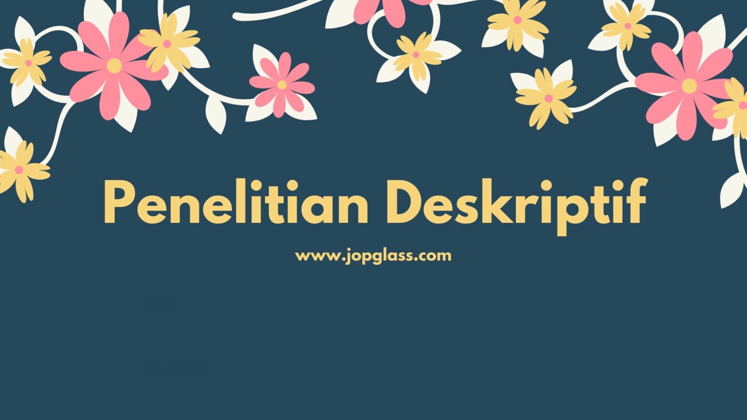 Penelitian Deskriptif: Pengertian, Langkah dan Contoh