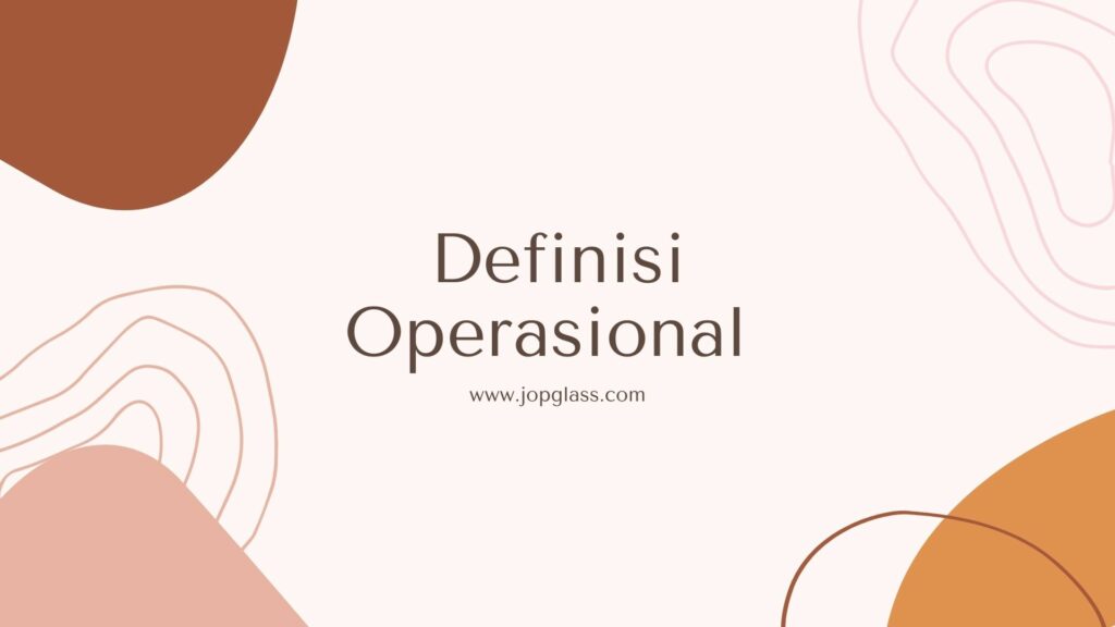 Definisi Operasional: Pengertian dan Contoh